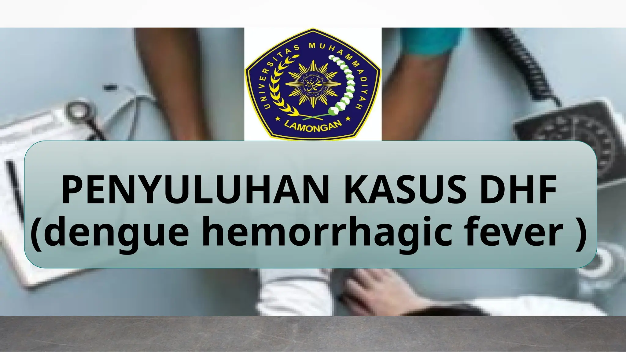 PENYULUHAN KASUS DHF (dengue hemorrhagic fever )_kelompok 9.pptx