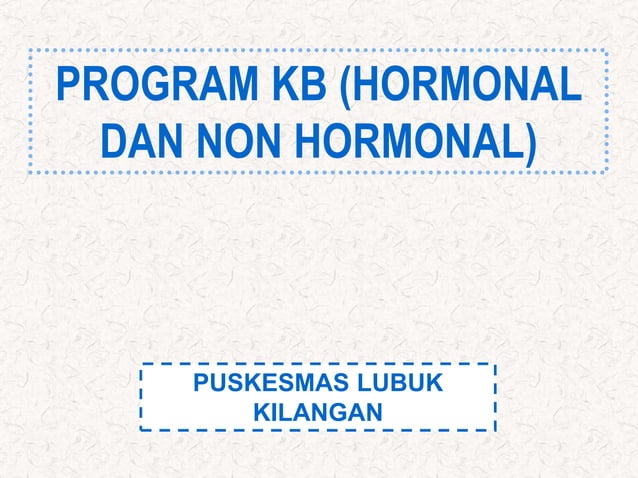 PENYULUHAN MANAJEMEN KONTRASEPSI (KB).ppt