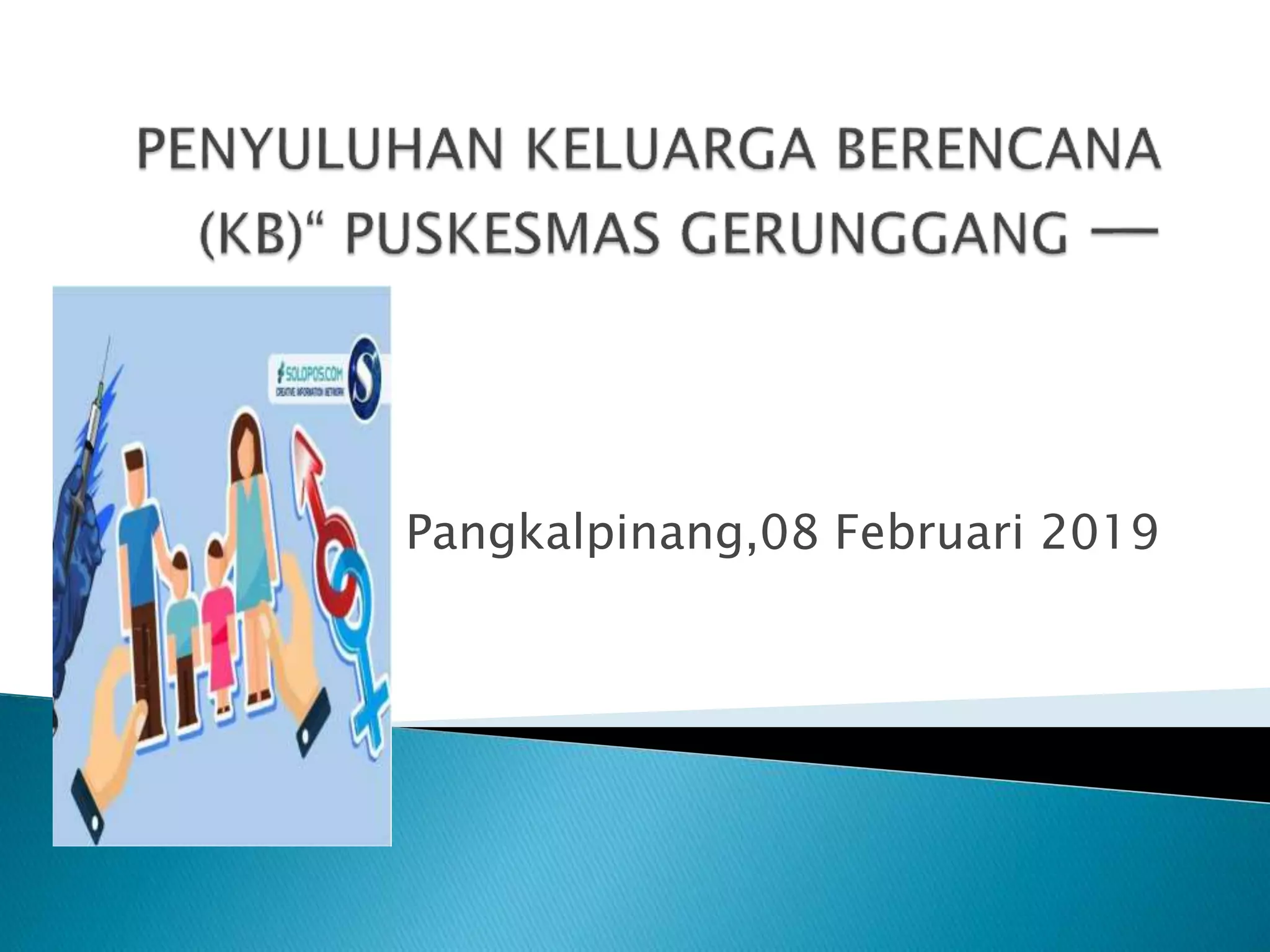 Penyuluhan keluarga berencana (kb) | PPTX