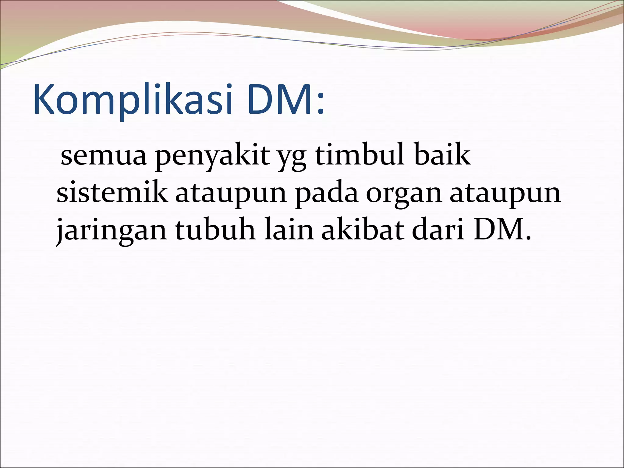 PENYULUHAN PROLANIS KOMPLIKASI DM DAN HIPERTENSI.ppt