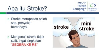 Penyuluhan Stroke Awam, pengertian, gejala, penyebab, terapi, edukasi | PPTX