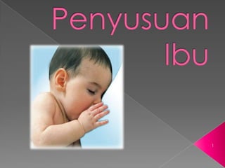 Penyusuan ibu 1 | PPTX