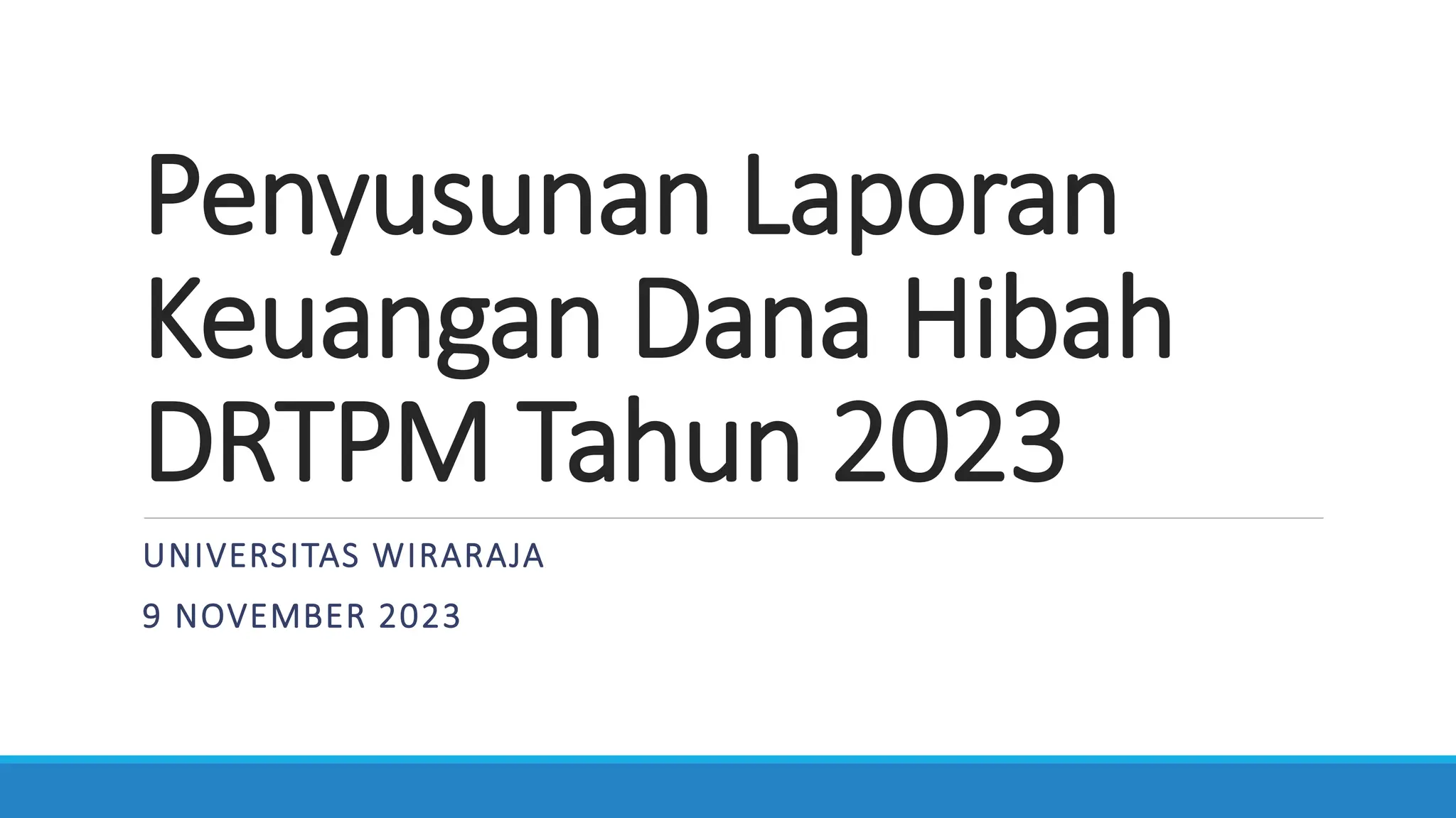 Penyusuna Laporan Keuangan Dana Hibah DRTPM Tahun 2023.pptx