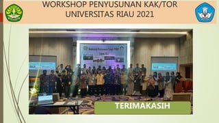 PENYUSUNAN KERANGKA ACUAN KERJA (KAK) TOR UNRI.pptx