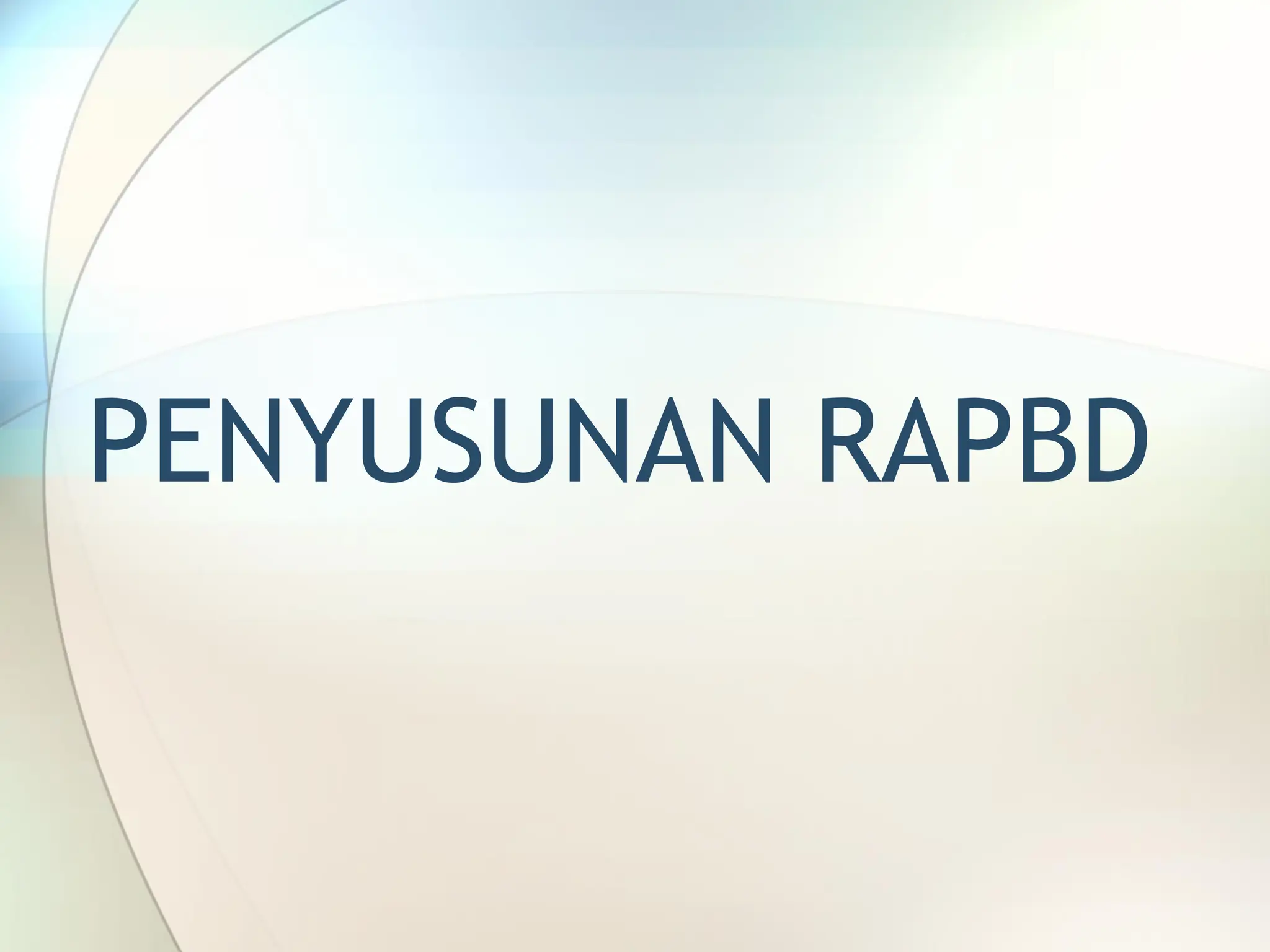 PENYUSUNAN KUA PPAS RKA dan RAPBD DAERAH | PPT