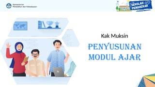 Materi penyusunan modul ajar kurikulum merdeka | PPTX