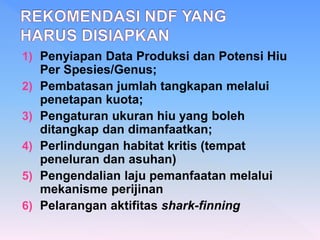 Penyusunan NDF dan KUOTA Perdagangan HIU apendiks II CITES | PPTX