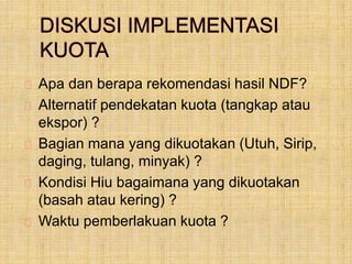 Penyusunan NDF dan KUOTA Perdagangan HIU apendiks II CITES | PPTX