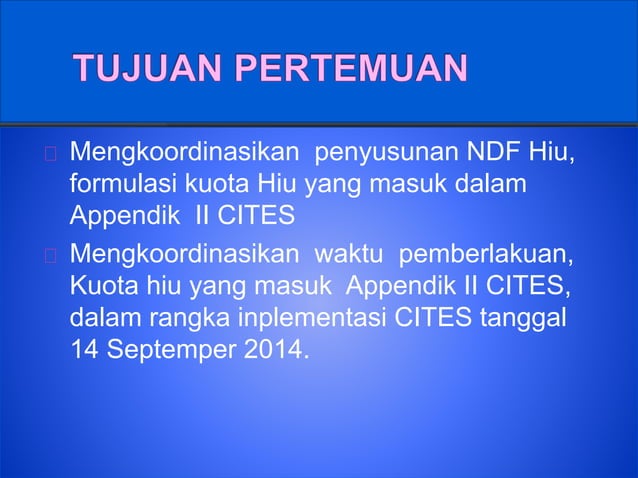 Penyusunan NDF dan KUOTA Perdagangan HIU apendiks II CITES | PPTX