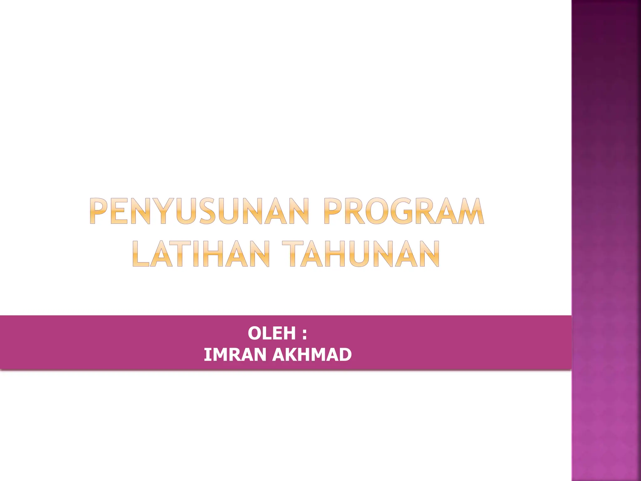 PENYUSUNAN PROGRAM LATIHAN UNTUK PELATIH.ppptx | PPT