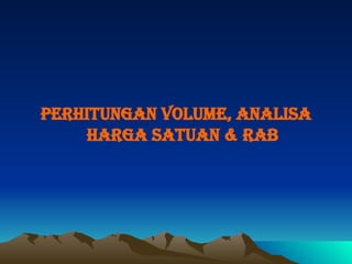 PENYUSUNAN RENCANA ANGGARAN BIAYA (RAB).PPT