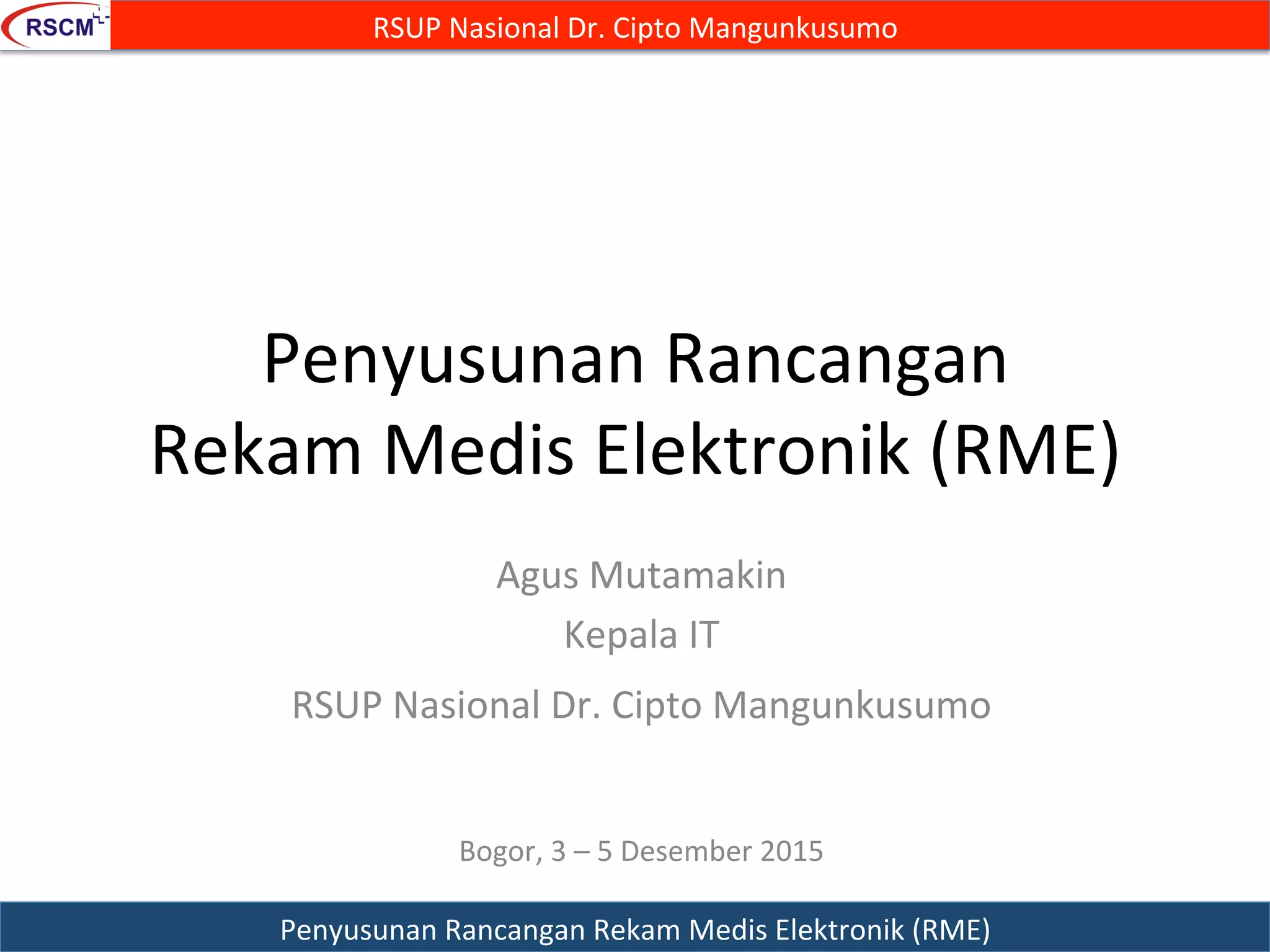 Penyusunan rancangan rekam medis elektronik (RME) | PDF