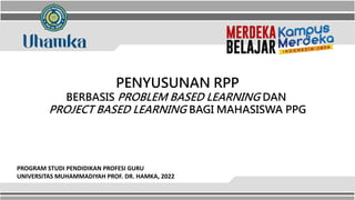 Penyusunan RPP berbasis PBL dan PjBL_PPG 2022.pptx