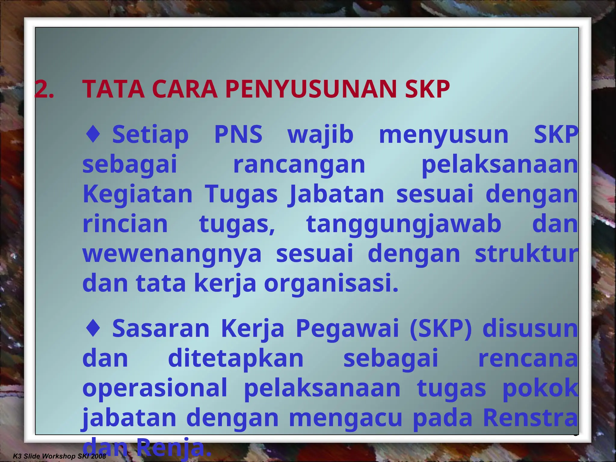 PENYUSUNAN SKP PANDUAN PENYUSUNAN DAN PENILAIAN SASARAN KERJA PEGAWAI ...