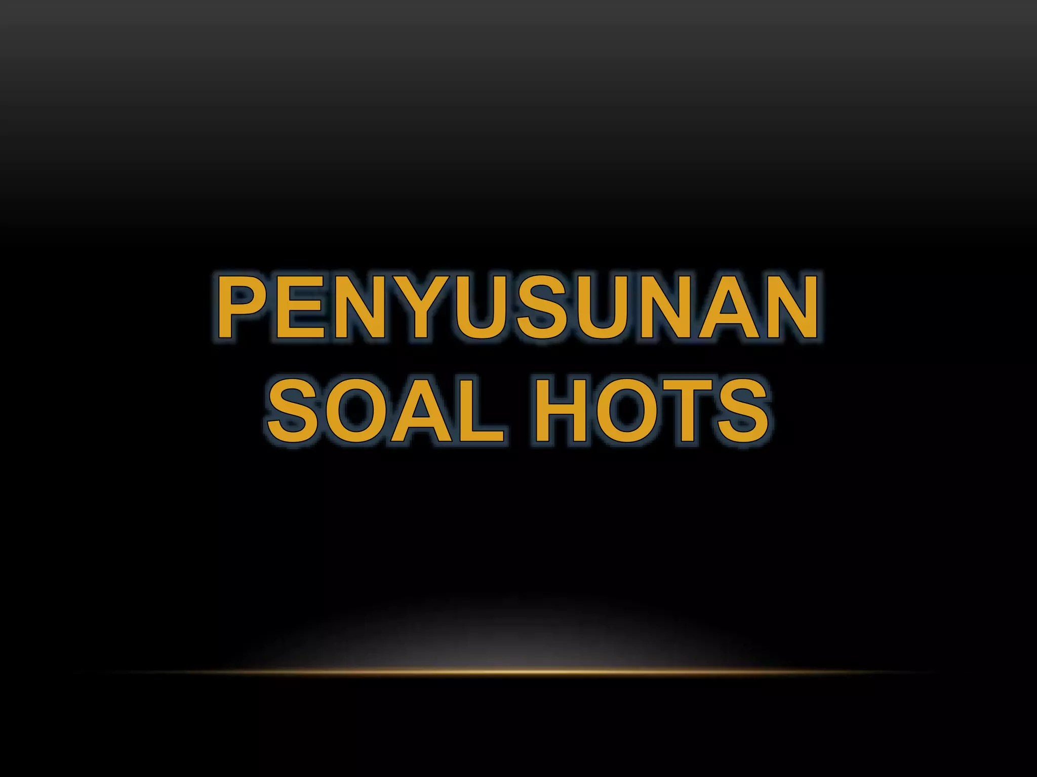 Penyusunan Soal HOTs.pptx