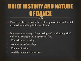 Brief History and Nature of Dance - PHYSICAL EDUCATION | PPTX