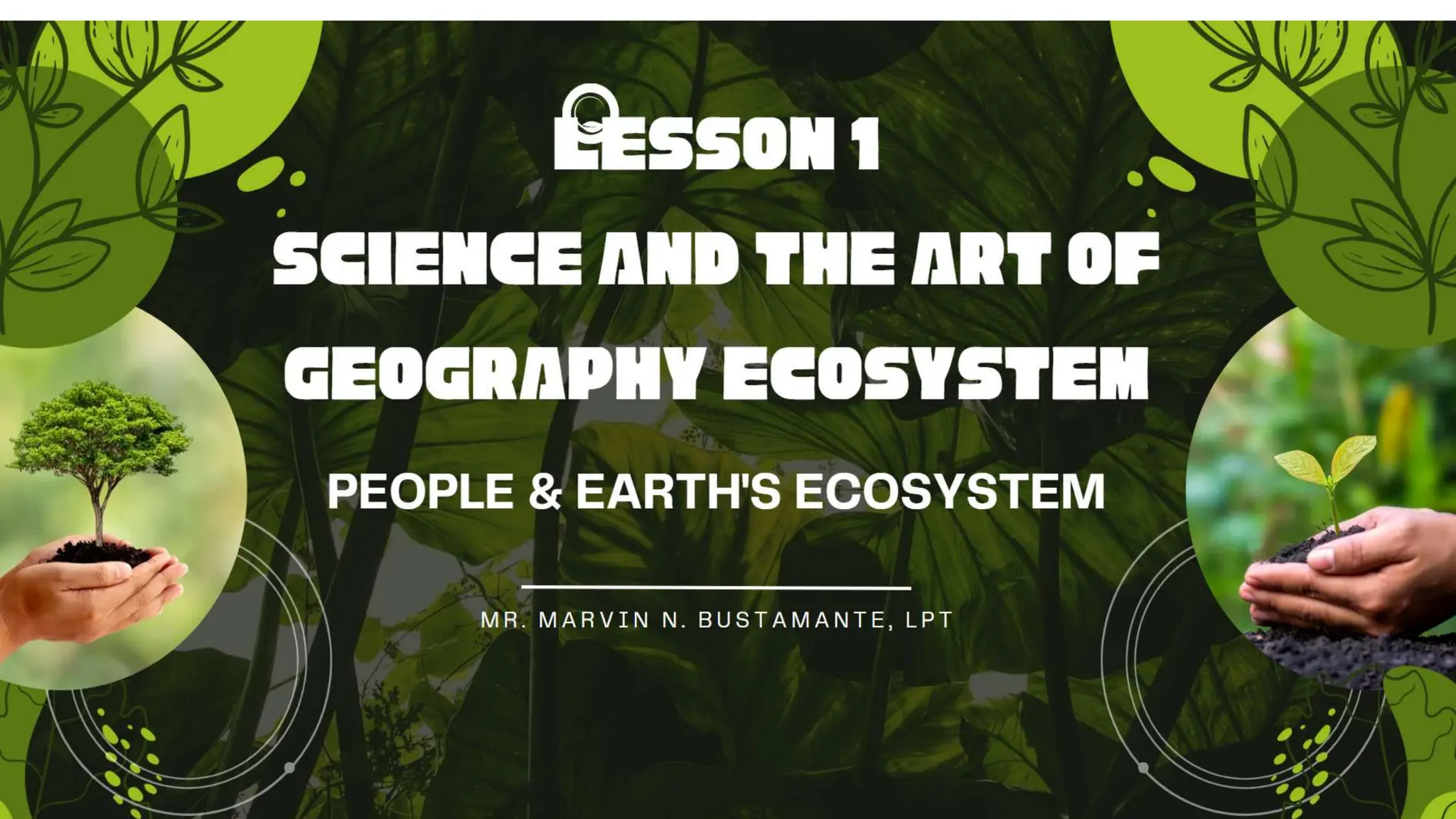 Lesson 1 : Science and the Art of Geography Ecosystem | PDF