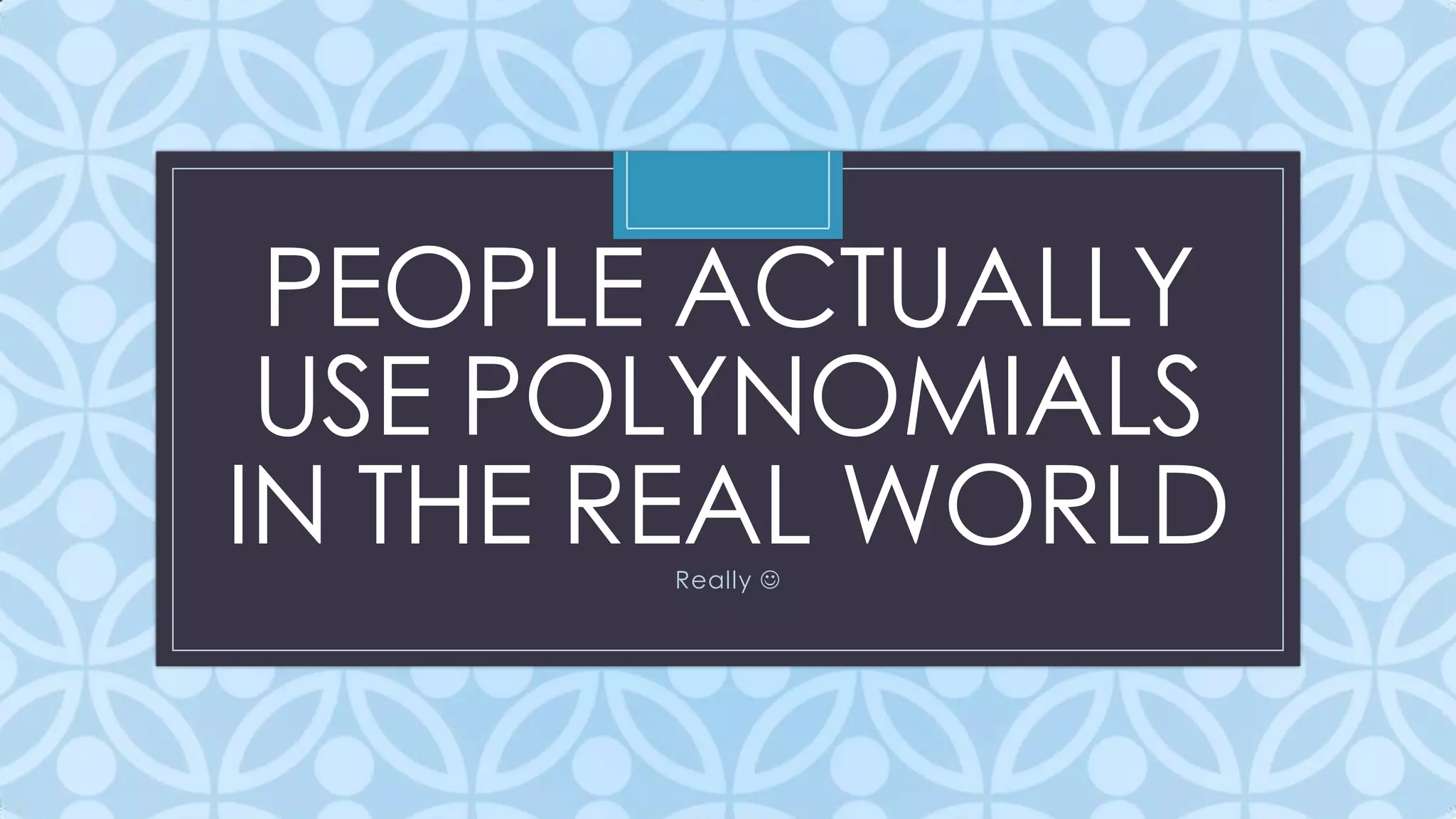 Polynomials in the Real World | PPTX