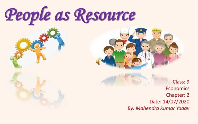 People as resource class 9 part 3 | PPTX | Economy | Business and Finance