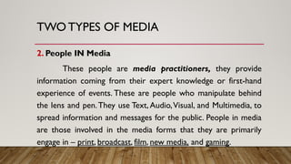 People & Media Definition and Types. PPT. | PPTX