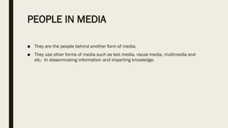 Media and Information: PEOPLE MEDIA.pptx | Social Networking | Internet