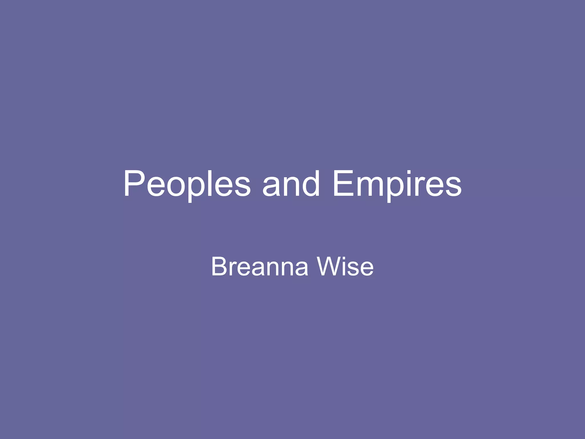 Peoples and empires | PPT