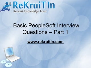 PeopleSoft Interview Questions - Part 1 | PPT
