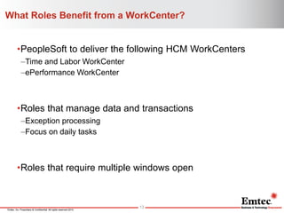 PeopleSoft WorkCenters: Meeting User Demands For Simple Intuitive ...