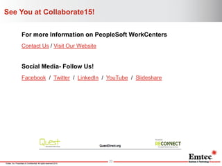 PeopleSoft WorkCenters: Meeting User Demands For Simple Intuitive ...