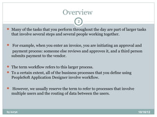 People soft workflow by surya 2 | PPT