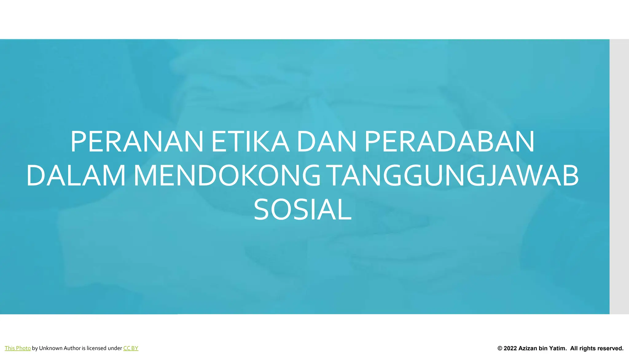 PEP 08 - Peranan Etika dan Peradaban Mendokong Tanggungjawab Sosial di ...