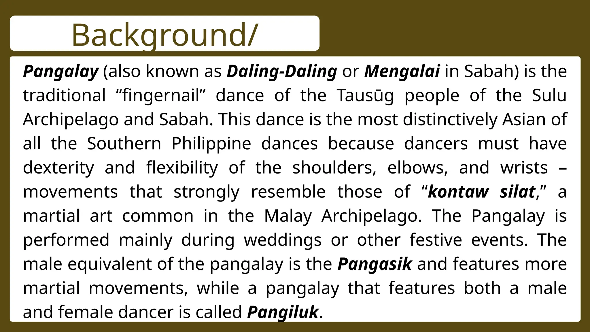 Pangalay is a traditional dance in the PH. | PPTX