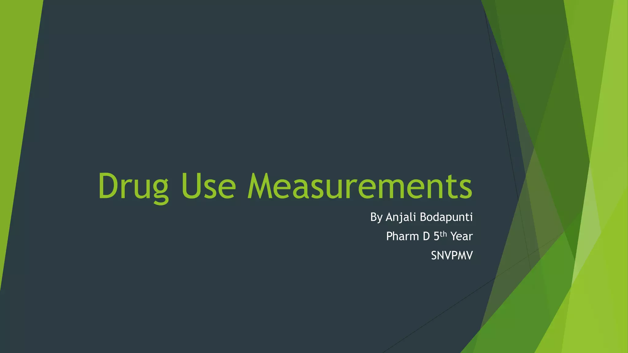 Pharmacoepidemiology and Pharmacoeconomics- Drug Use Measurements | PPTX
