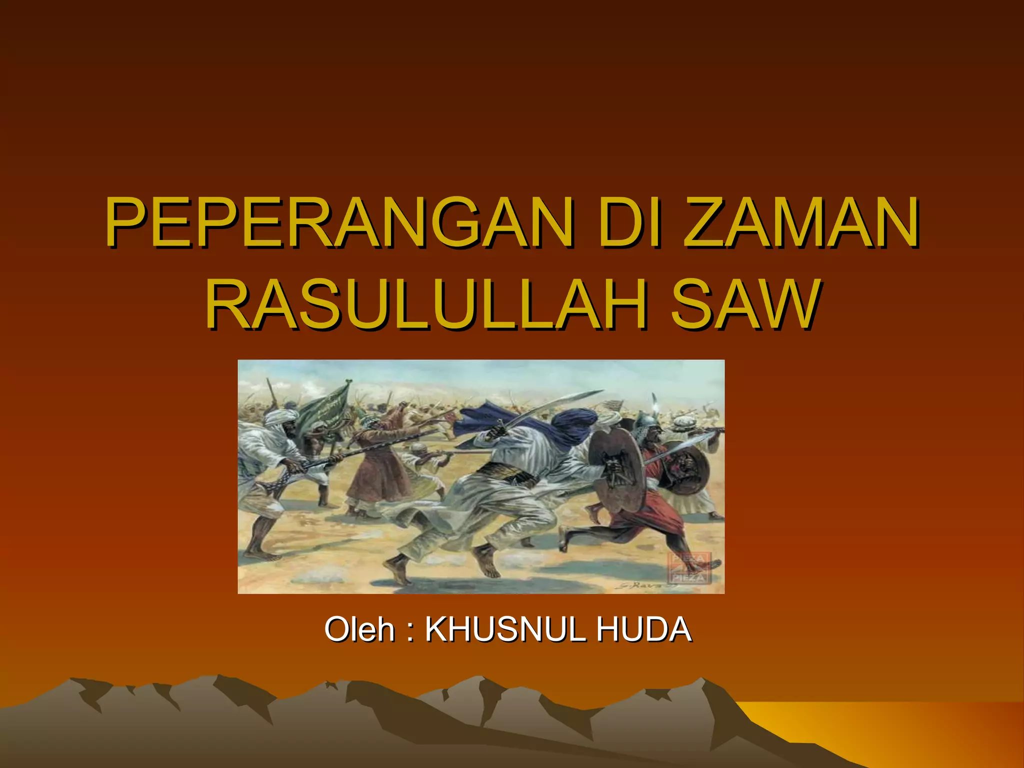 Peperangan di zaman rasulullah SAW | PPT