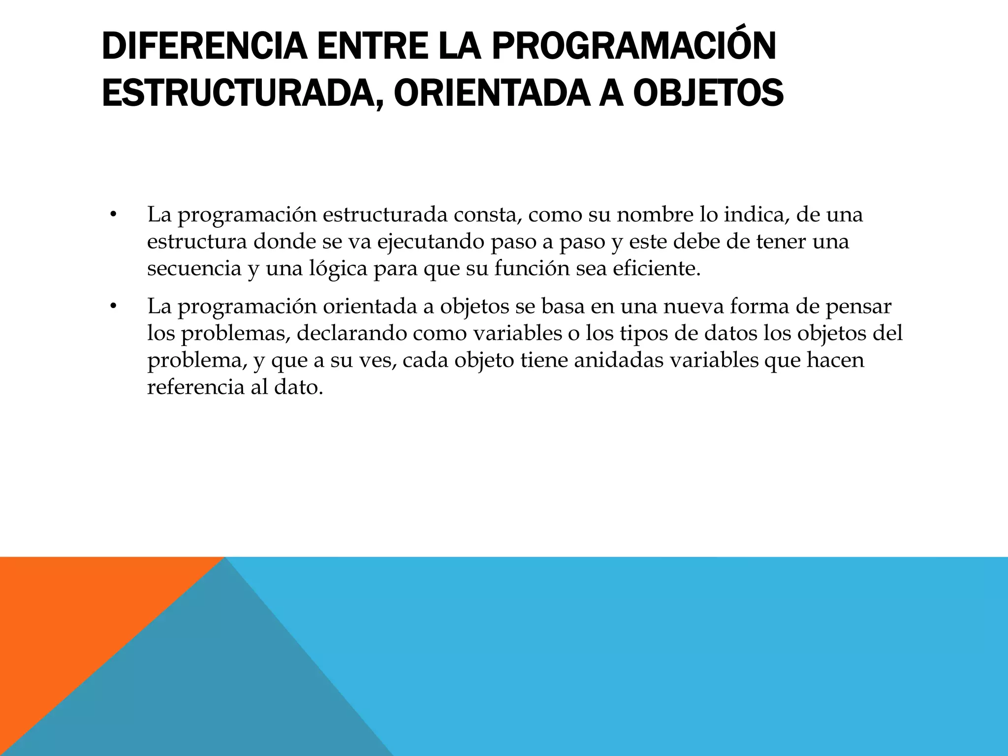 Programación Orientada a Objetos vs Programación Estructurada | PPTX