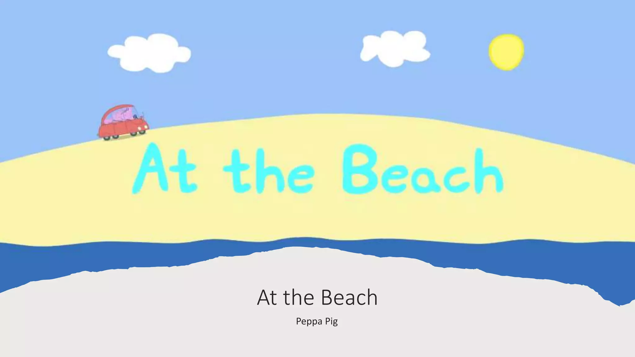 Peppa Pig - At the Beach.pptx