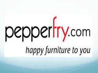 Pepperfry | PPT