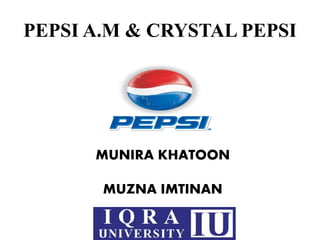 Pepsi am crystal | PPTX