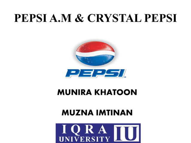 Pepsi am crystal | PPTX | Alcoholic Beverages | Food & Drink