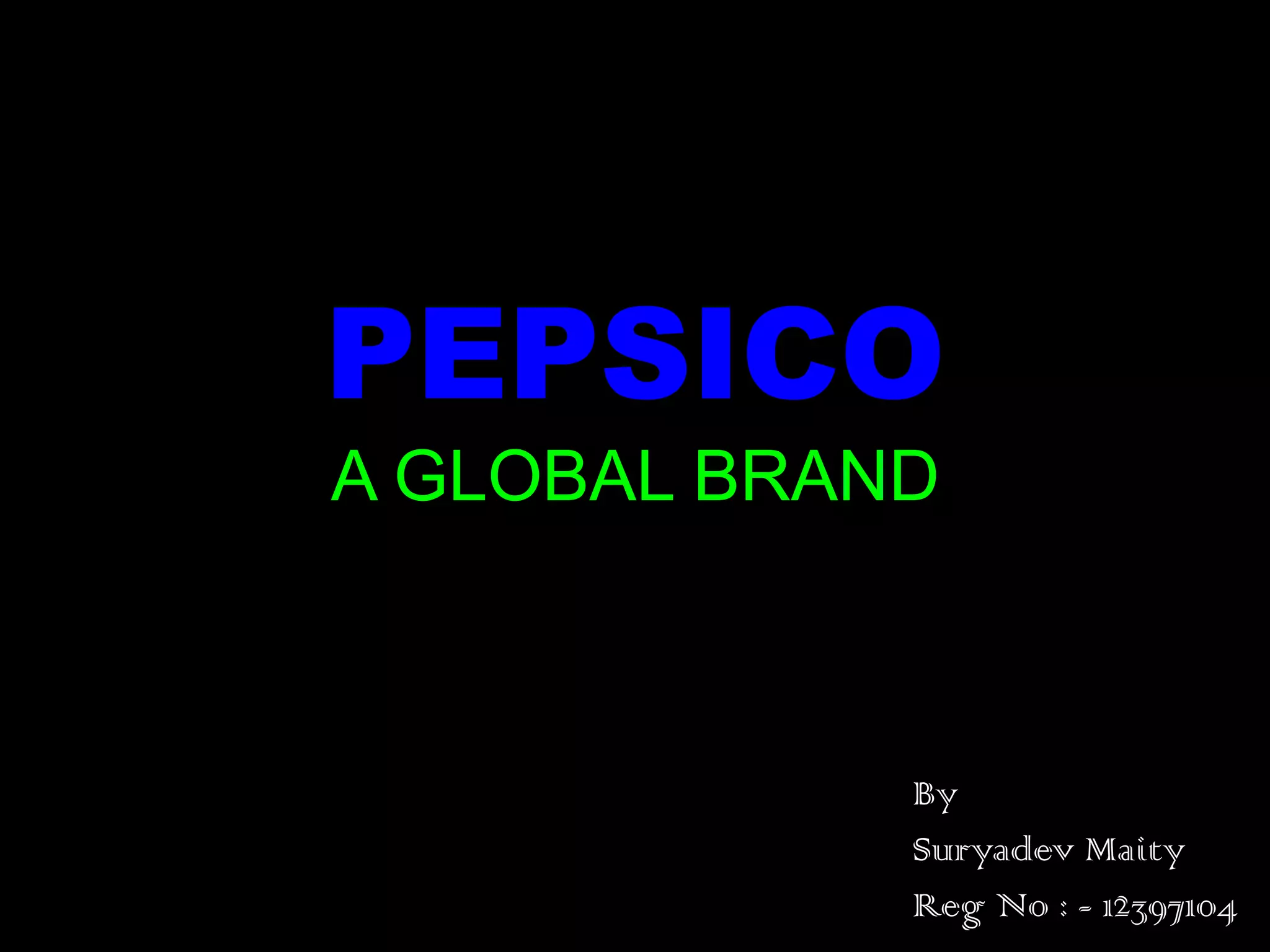 Pepsico a global brand | PPT