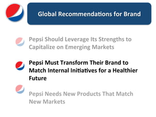 Pepsi co presentation & recomendations | PPT
