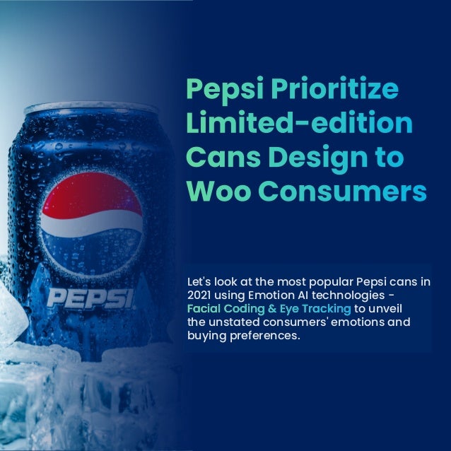 Unearthing Consumer's Emotion for Pepsi Collab Cans Design | PDF
