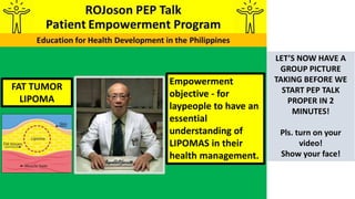 ROJoson PEP Talk: FAT TUMOR LIPOMA | PPT