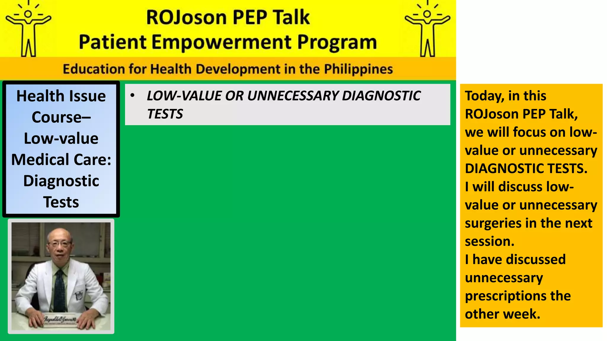 ROJoson PEP Talk: Unnecessary DIAGNOSTIC TESTS | PPT
