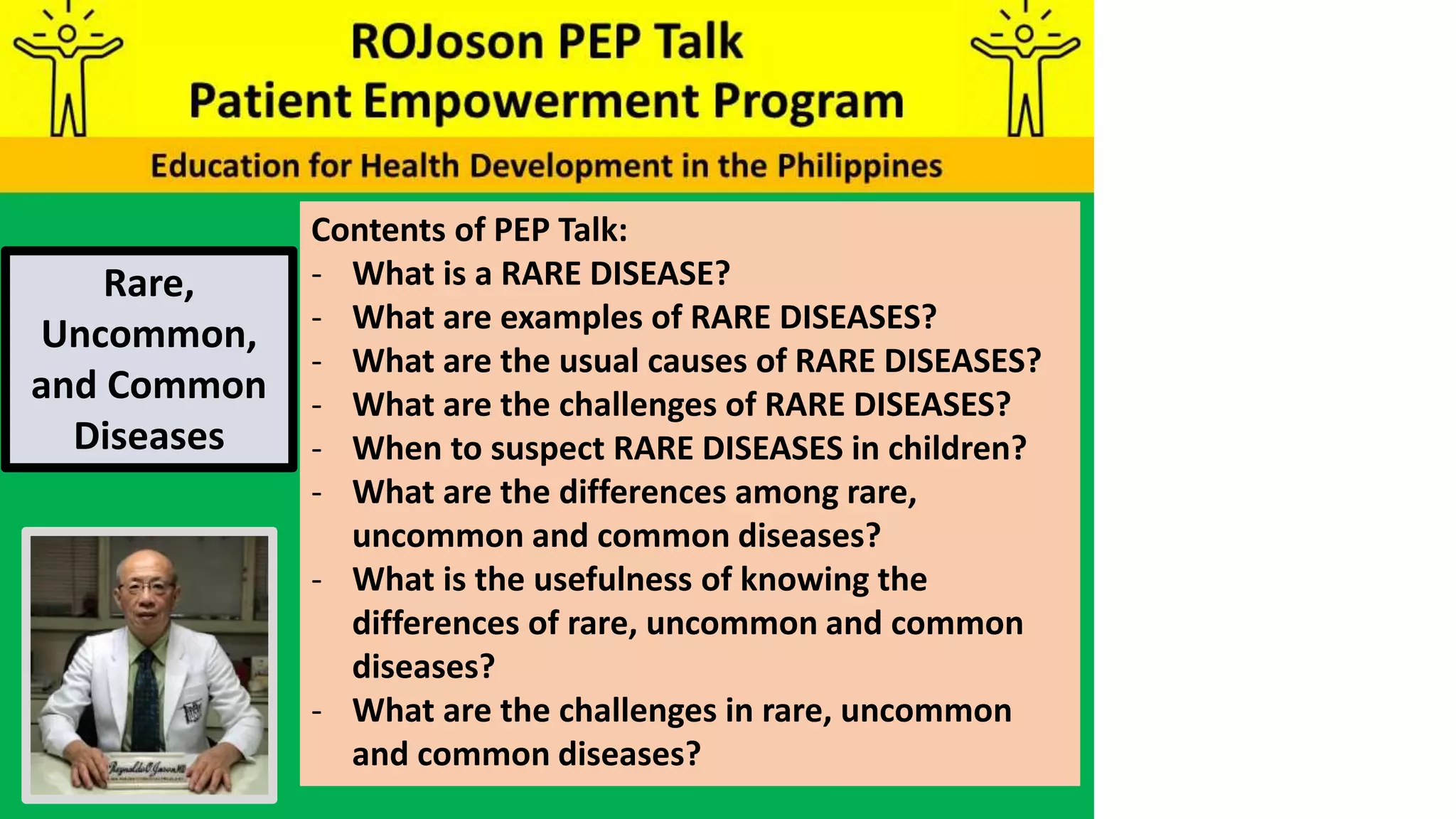 ROJoson PEP Talk: Rare, Uncommon and Common Diseases | PPTX