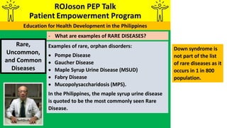 ROJoson PEP Talk: Rare, Uncommon and Common Diseases | PPTX