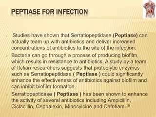 Peptiase - Serratiopeptidase : The Miracle Enzyme | PPTX