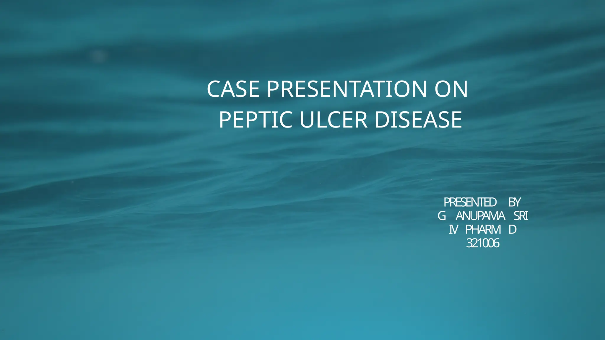 Case presentation on PEPTIC ULCER disease with soap note.pptx ...