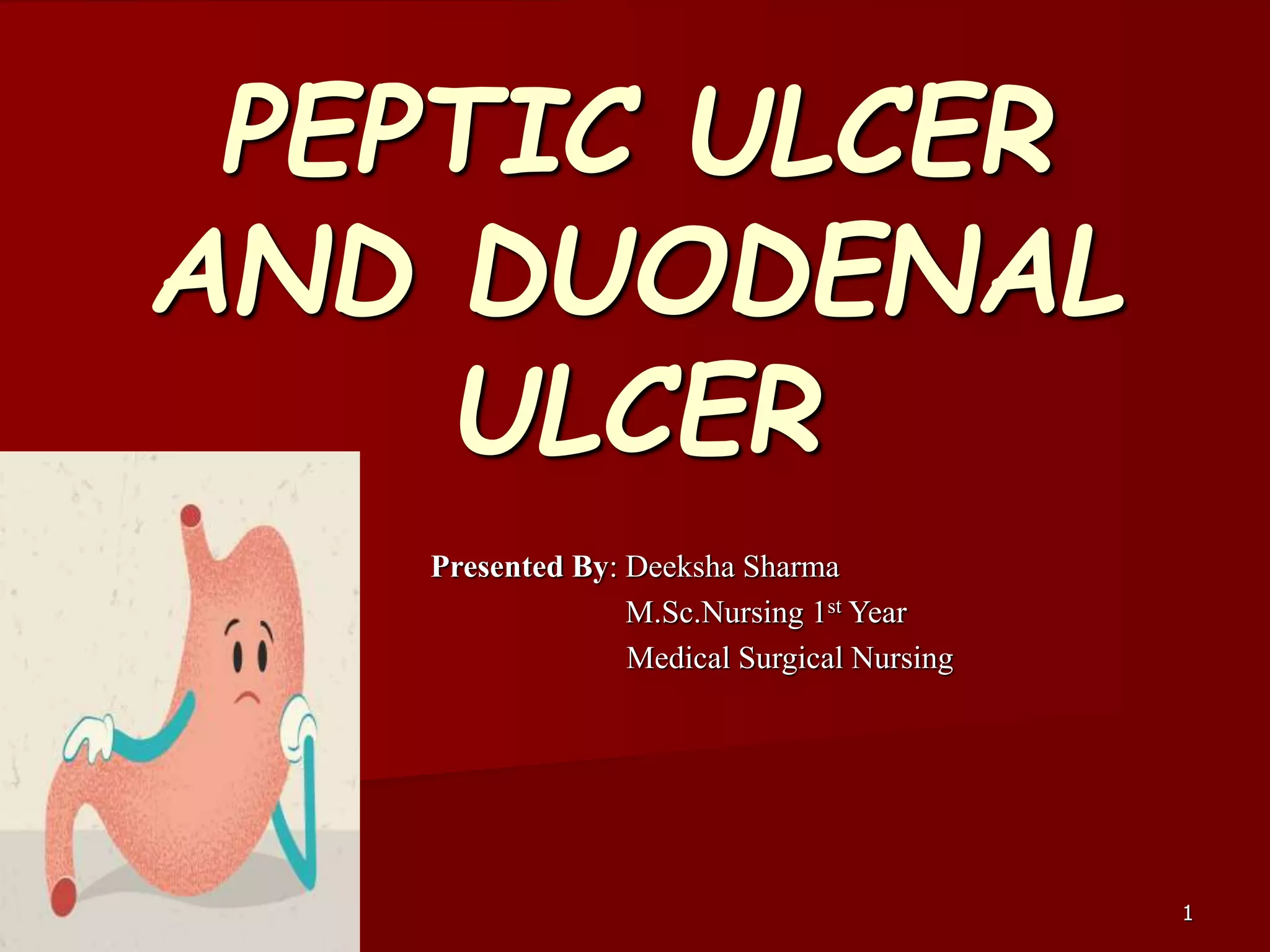 Peptic ulcer and duodenal ulcer ppt2 | PPT