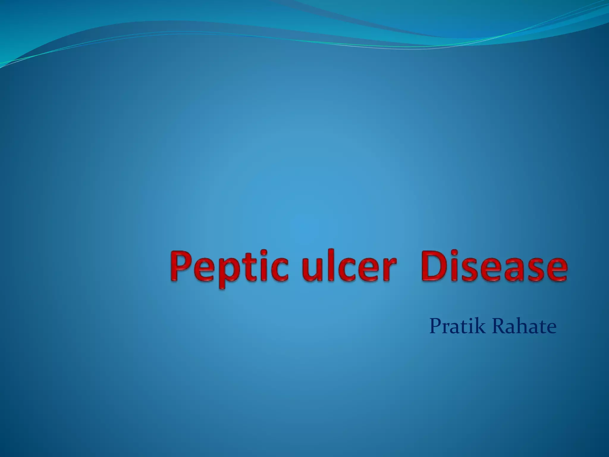 Peptic ulcer disease | PPTX